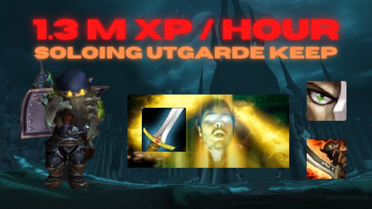 VERSION 2 - 1.3 MILLION XP/H - Warrior Solo leveling in Utgarde Keep ...