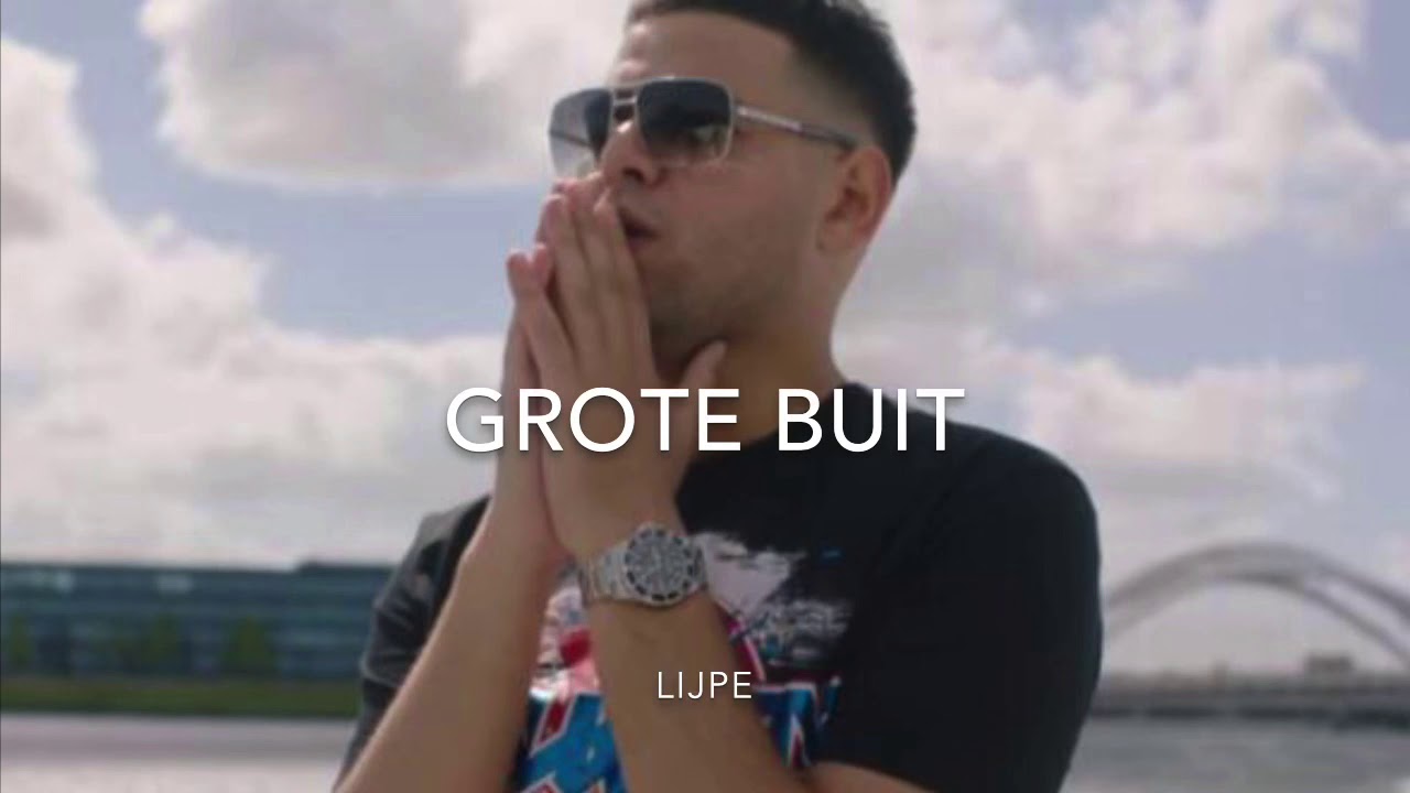LIJPE - GROTE BUIT - YouTube
