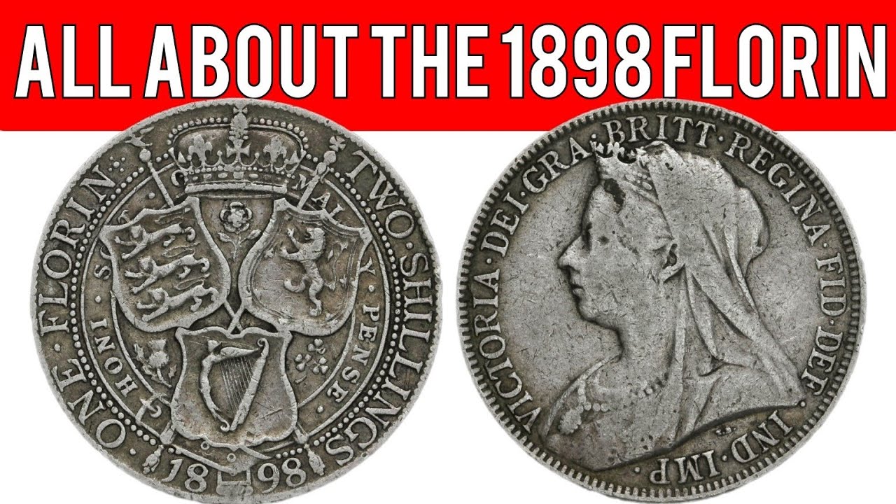 All About The 1898 Florin - YouTube