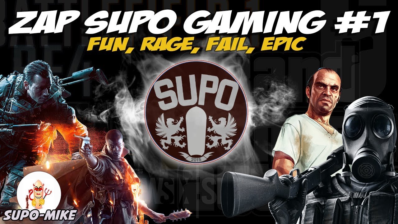 Zap Supo Gaming #1 - Fun | Fails | Rage | Epic | Troll - Multi-Gaming ...