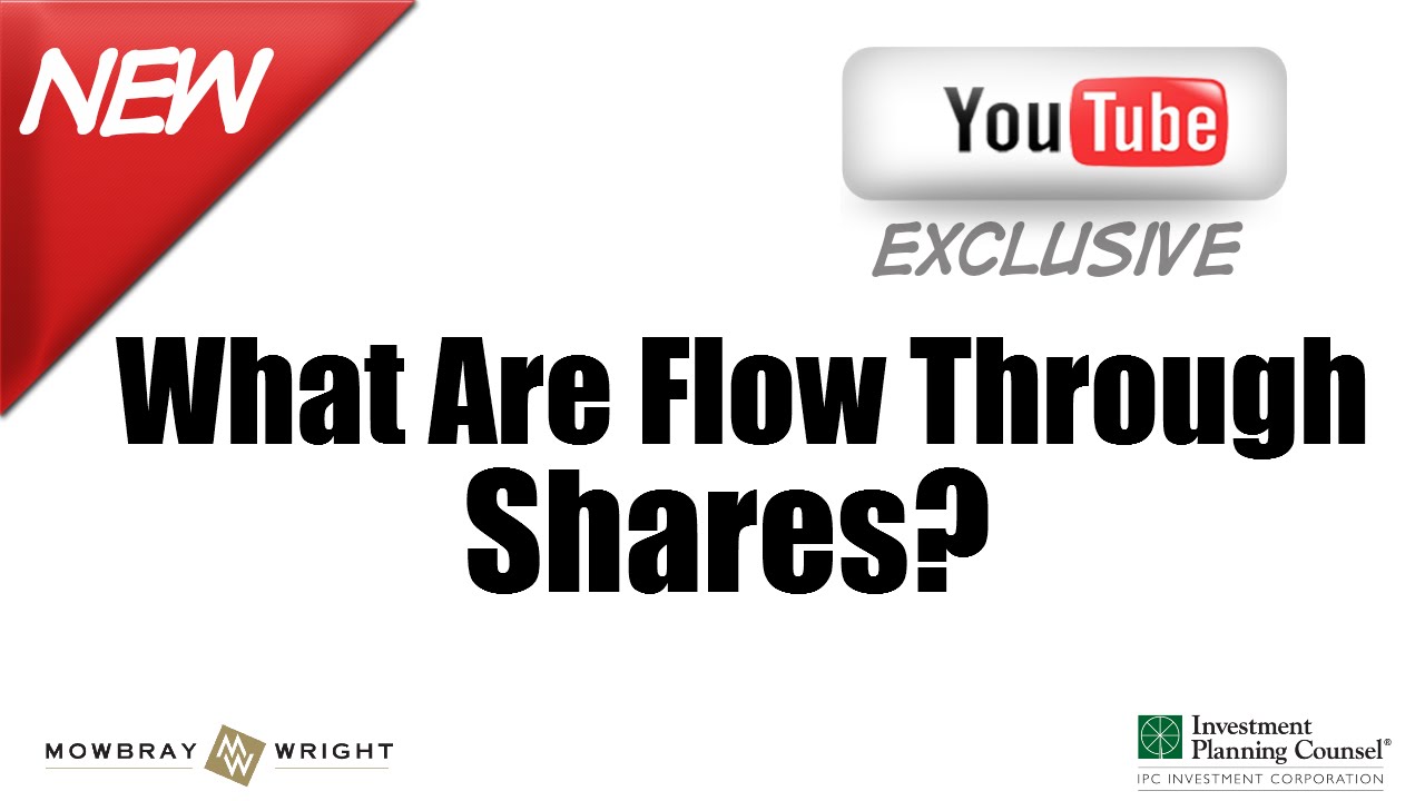 What Are Flow Through Shares YouTube What Are Flow Through Shares YouTube