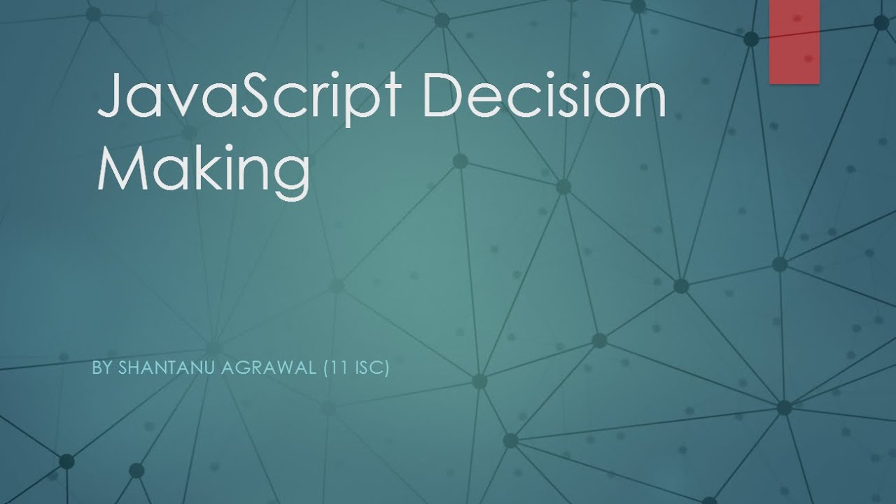 Day 7 Decision Making In Javascript Youtube