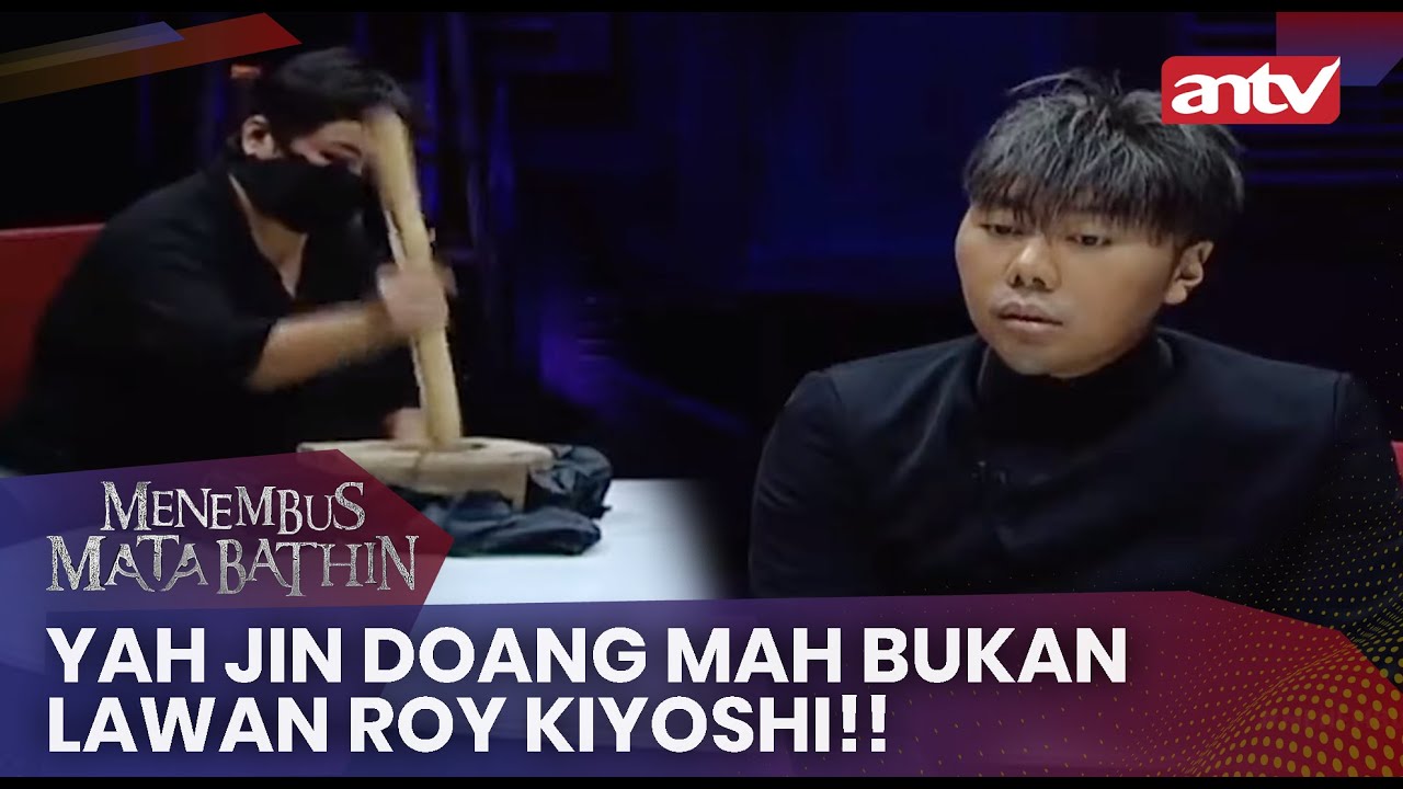 Yah Jin Doang Mah Bukan Lawan Roy Kiyoshi!! | Menembus Mata Batin Antv ...