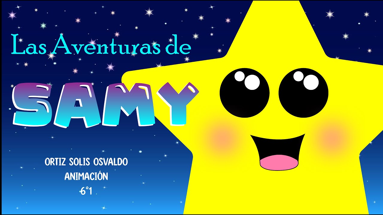 Las Aventuras de Samy | Proyecto Tercer Parcial/Animación - YouTube