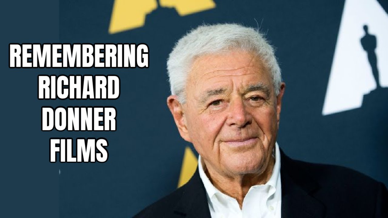 Remembering Richard Donner's Film Legacy - YouTube