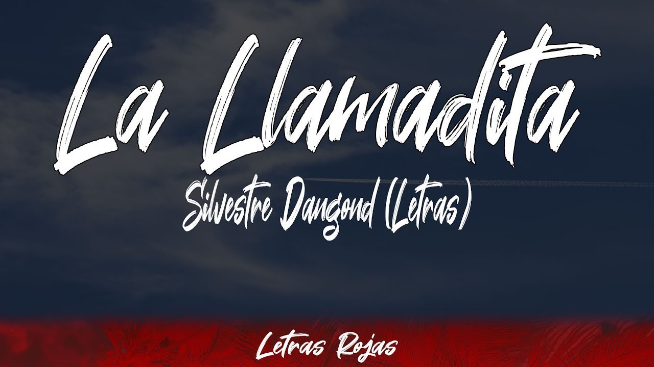 La Llamadita - Silvestre Dangond (Letras / Lyrics) | #WingLyrics - YouTube