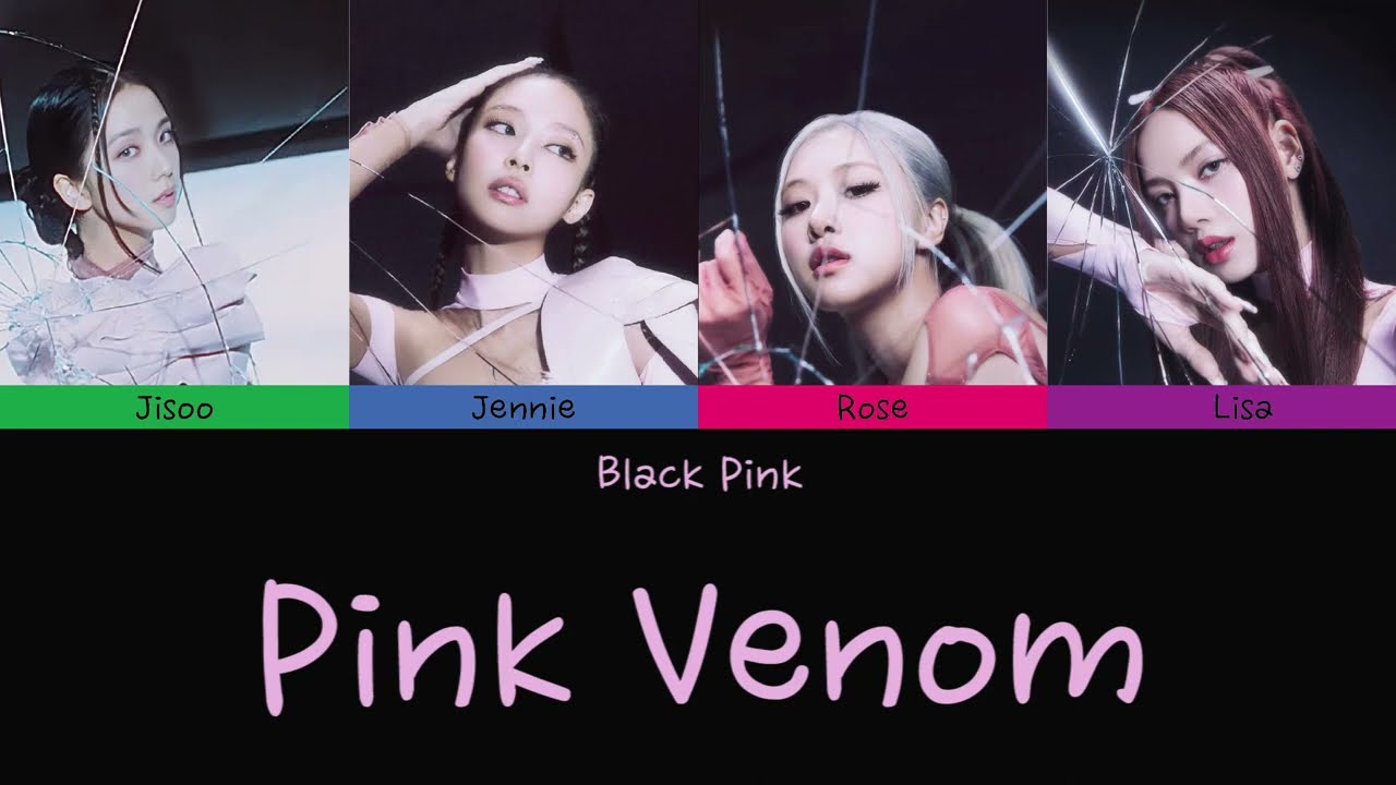블랙핑크 BLACKPINK - ‘Pink Venom’ [ Color Coded Lyrics ] - YouTube