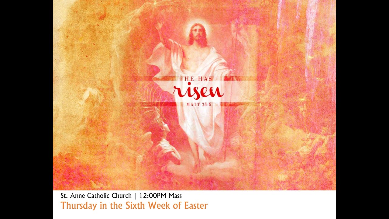 Holy Mass: Thursday in the Sixth Week of Easter - YouTube