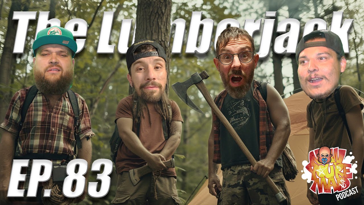 Ep. 83 The Lumberjack - YouTube