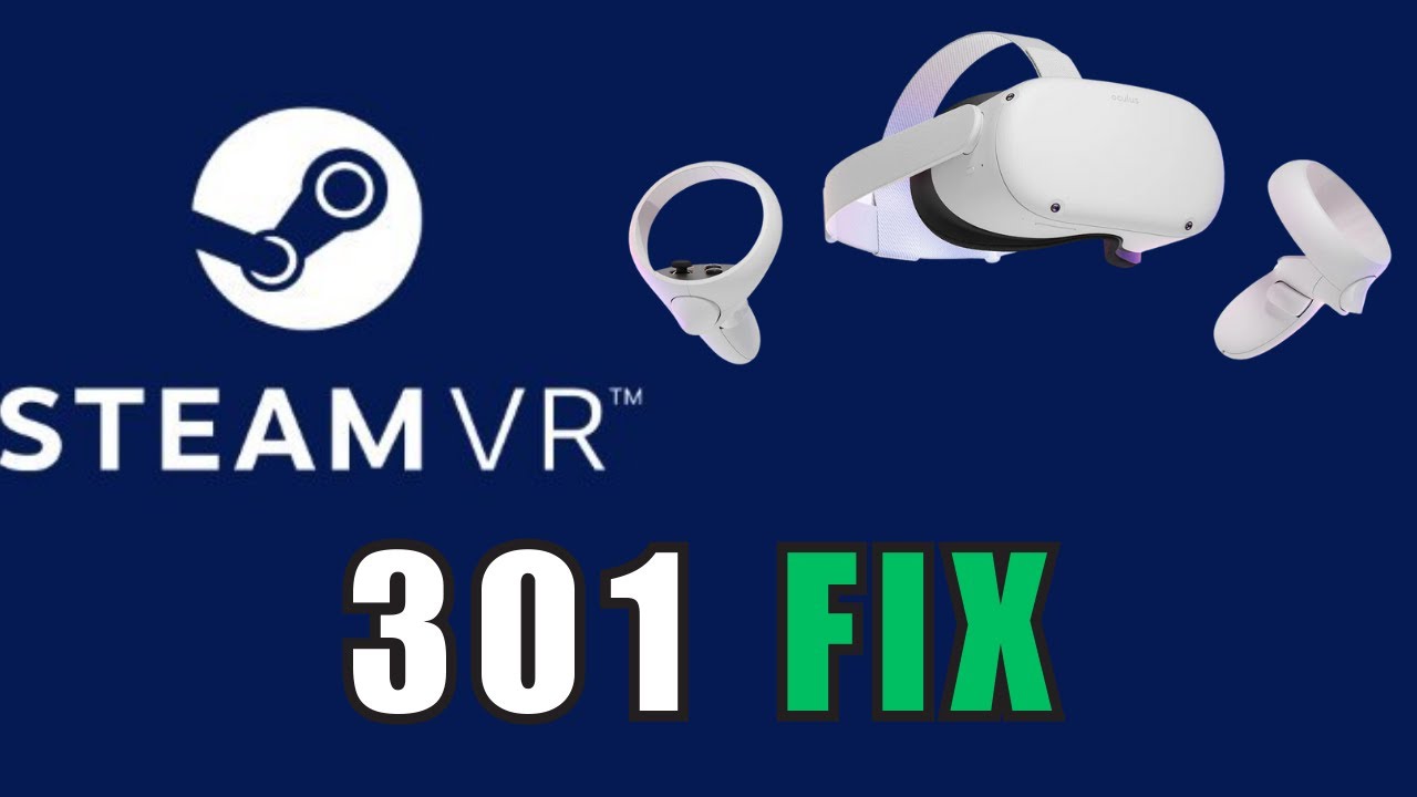 How to Fix SteamVR Error 301 (Oculus Quest 2) - YouTube