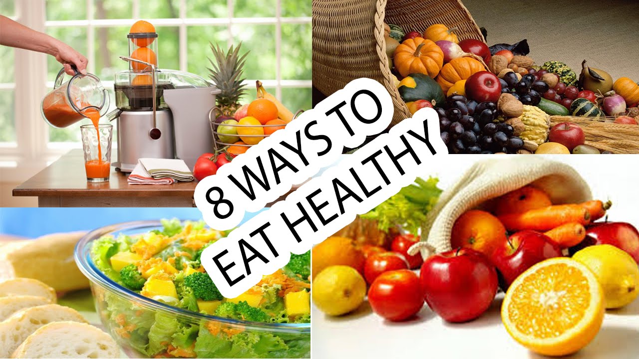 How to Eat Healthy// 8 ways to eat healty - YouTube