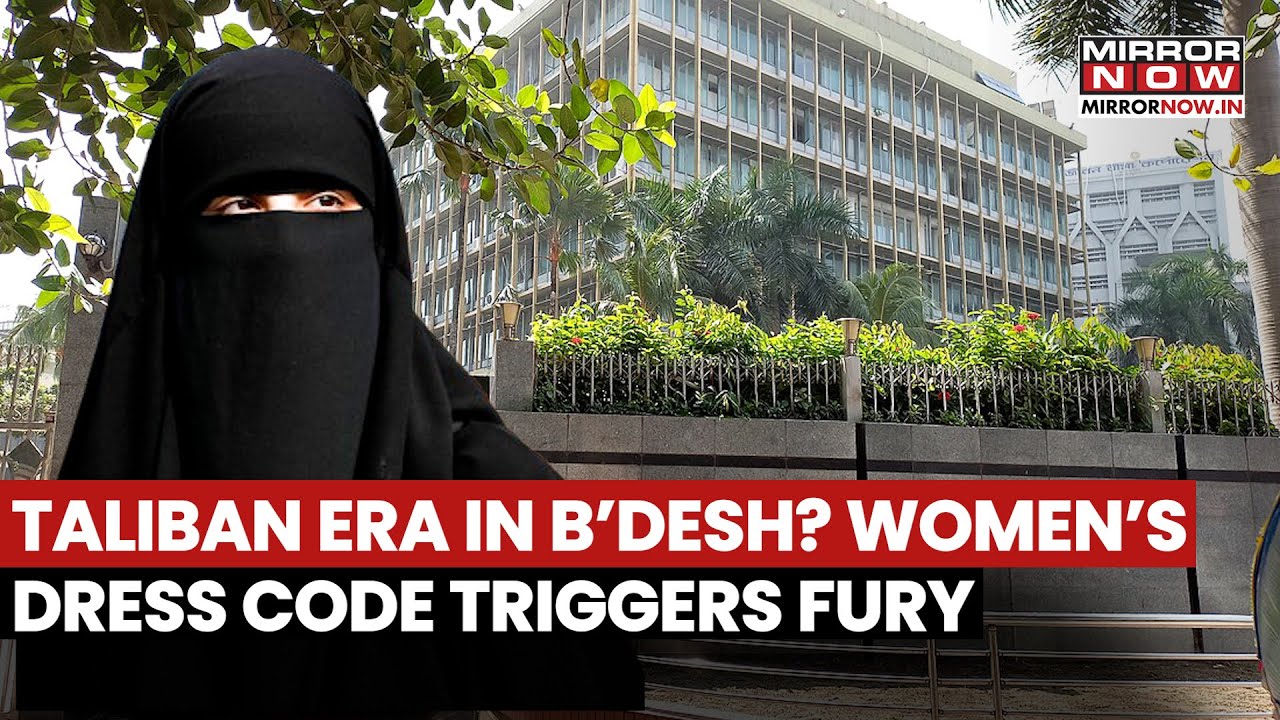 Taliban Era In Bangladesh? Women's Dress Code By Central Bank Triggers ...