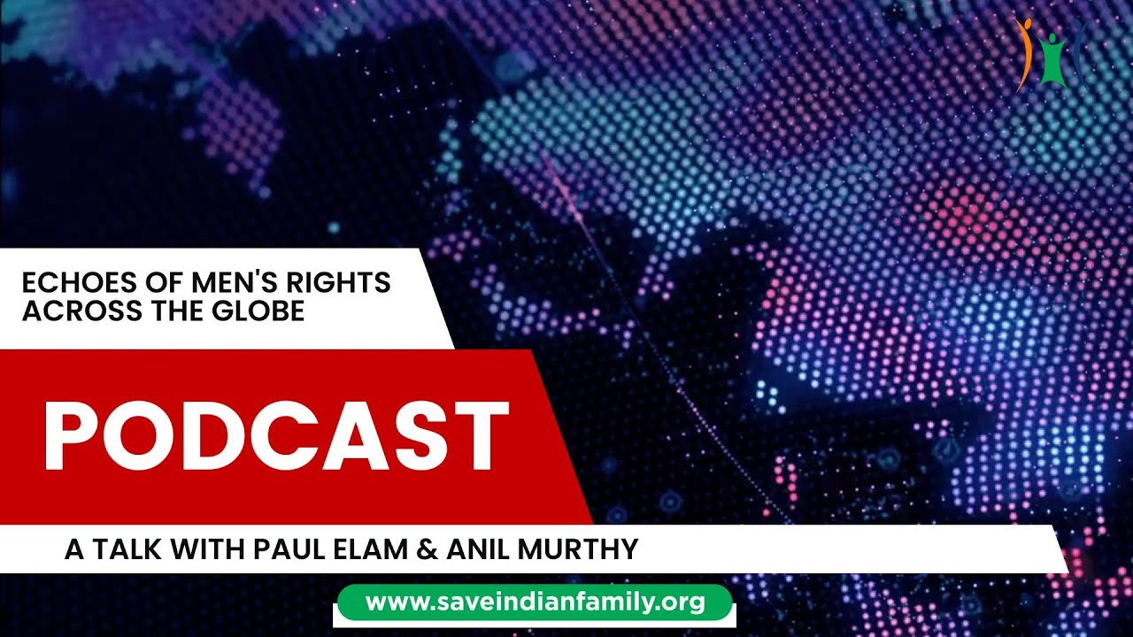Echoes of Men's Rights & Issues across the Globe - Stalwarts - Mr. Anil Murthy & Mr. Paul Elam ...