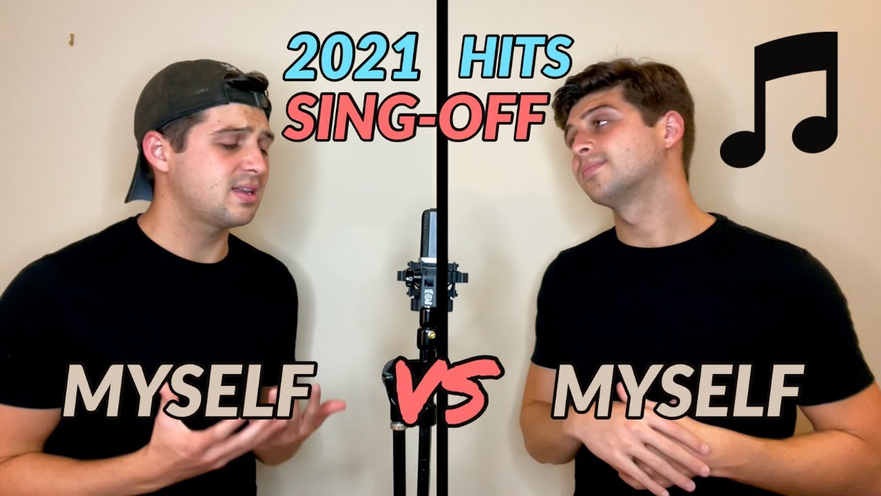 Singing Every Hit Song from 2021 (SING-OFF vs. MYSELF) - YouTube