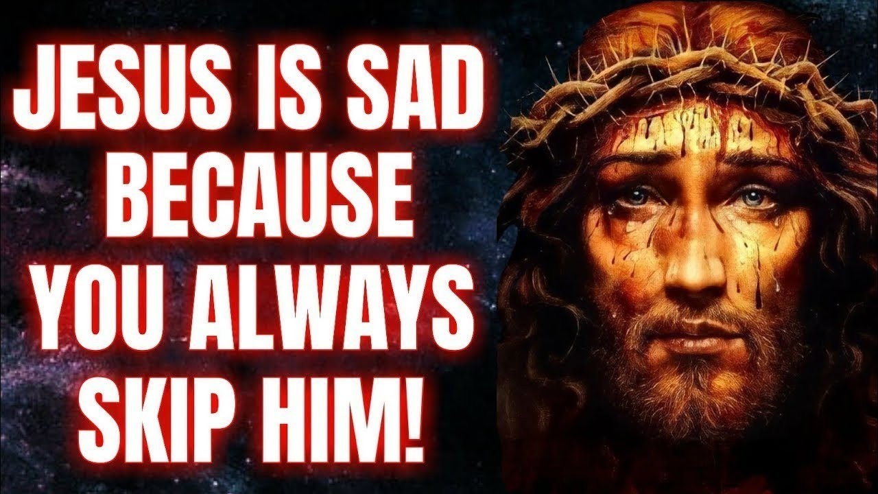 🛑God Message For You Today 🙏🙏 | Jesus Is Sad Because You Skip Him ...
