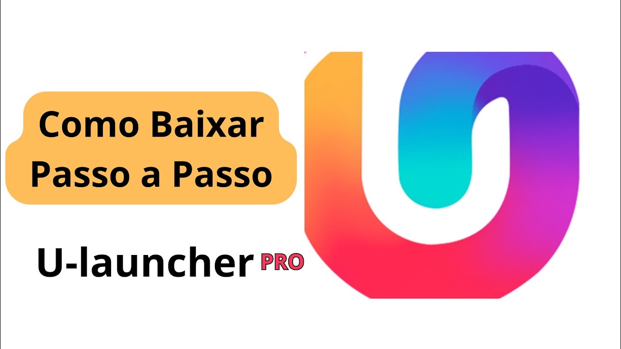 DEIXE SEU CELULAR COM UMA APARÊNCIA MELHOR COM O APLICATIVO U-LAUNCHER ...