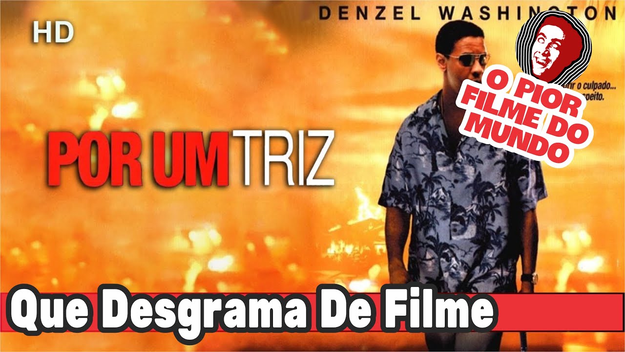 O Pior Filme do Mundo: Por Um Triz - YouTube