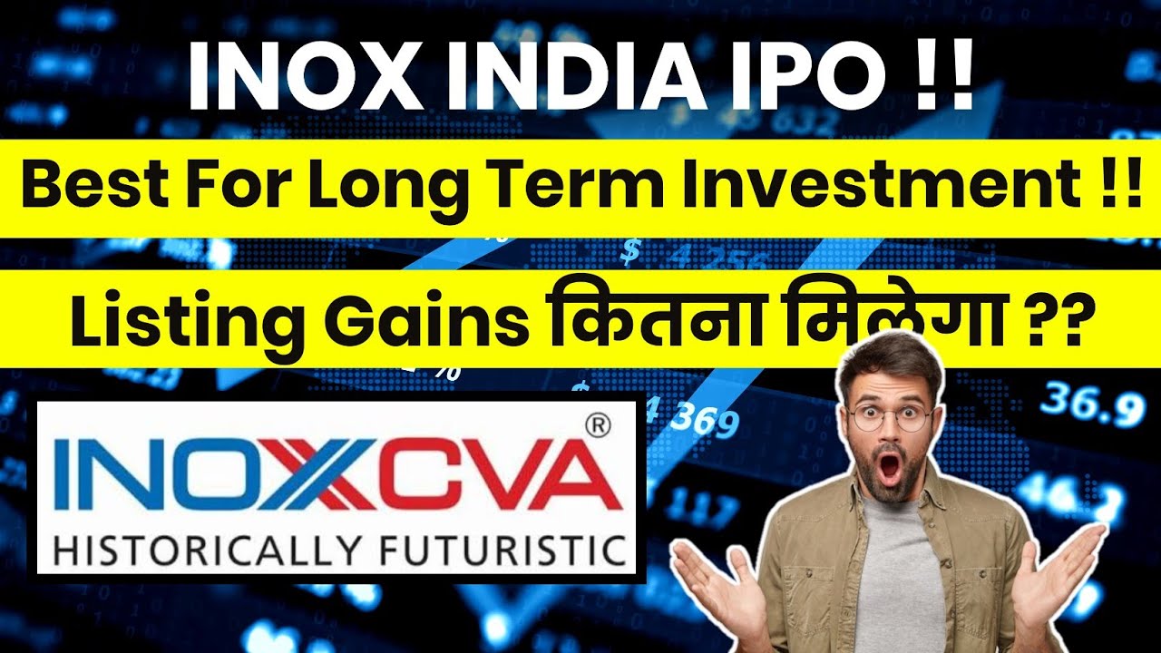 INOX CVA IPO ANALYSIS !! || Best Opportunity For Long Term ...