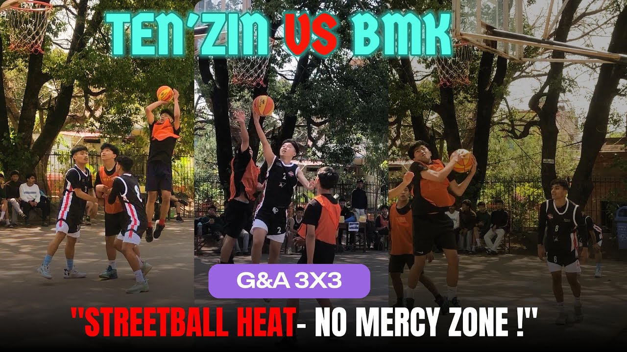 From the Street to stardom | ball is life | TENZIN vs BMK | G&A 3X3 basketball | vdo by Lakpa ...