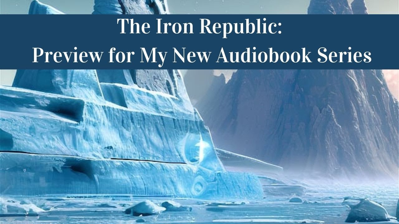 The Iron Republic: Preview for My Next Audiobook Series - YouTube