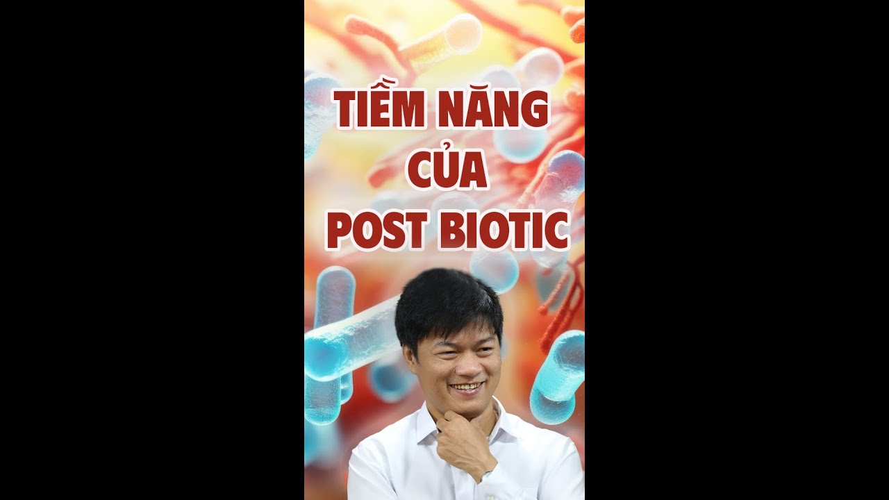 TIỀM NĂNG CỦA POST BIOTIC - YouTube