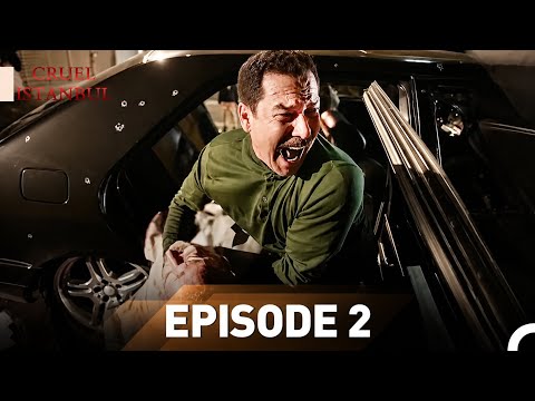 Cruel Istanbul Episode 2