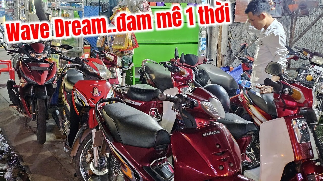 Cuối năm săn nhiều xe rẻ Citi Wave nhỏ Dream Thái máy zin vài xe nằm ...