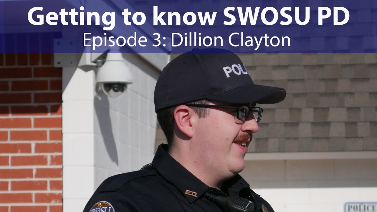 Getting to know SWOSU PD Ep. 3: Officer Dillion Clayton - YouTube