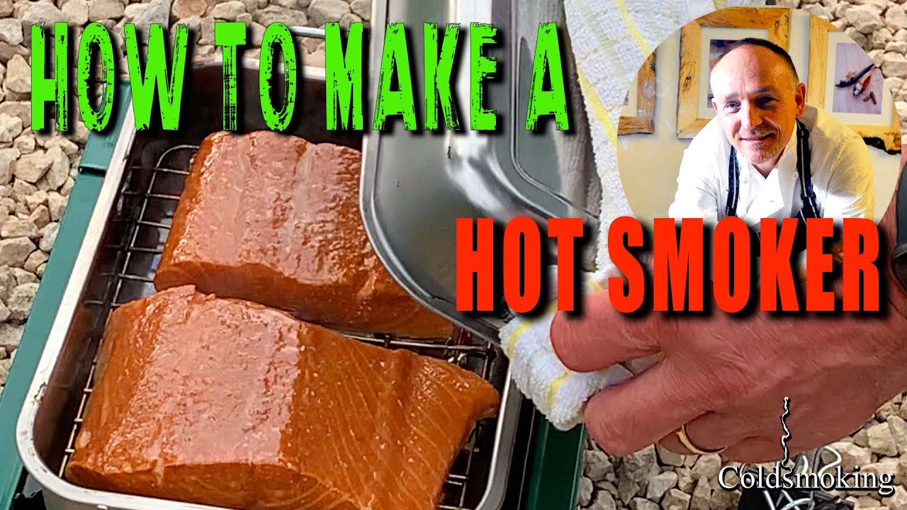 HOW TO MAKE A HOT SMOKER - Hot Smoked Salmon - Sub 30mins. - YouTube