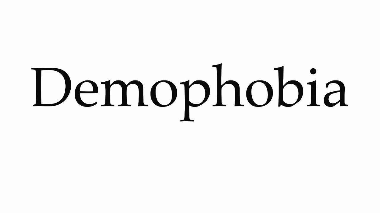 How to Pronounce Demophobia - YouTube