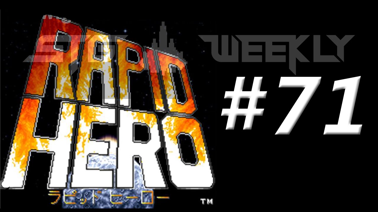 STG Weekly #71: Rapid Hero - YouTube