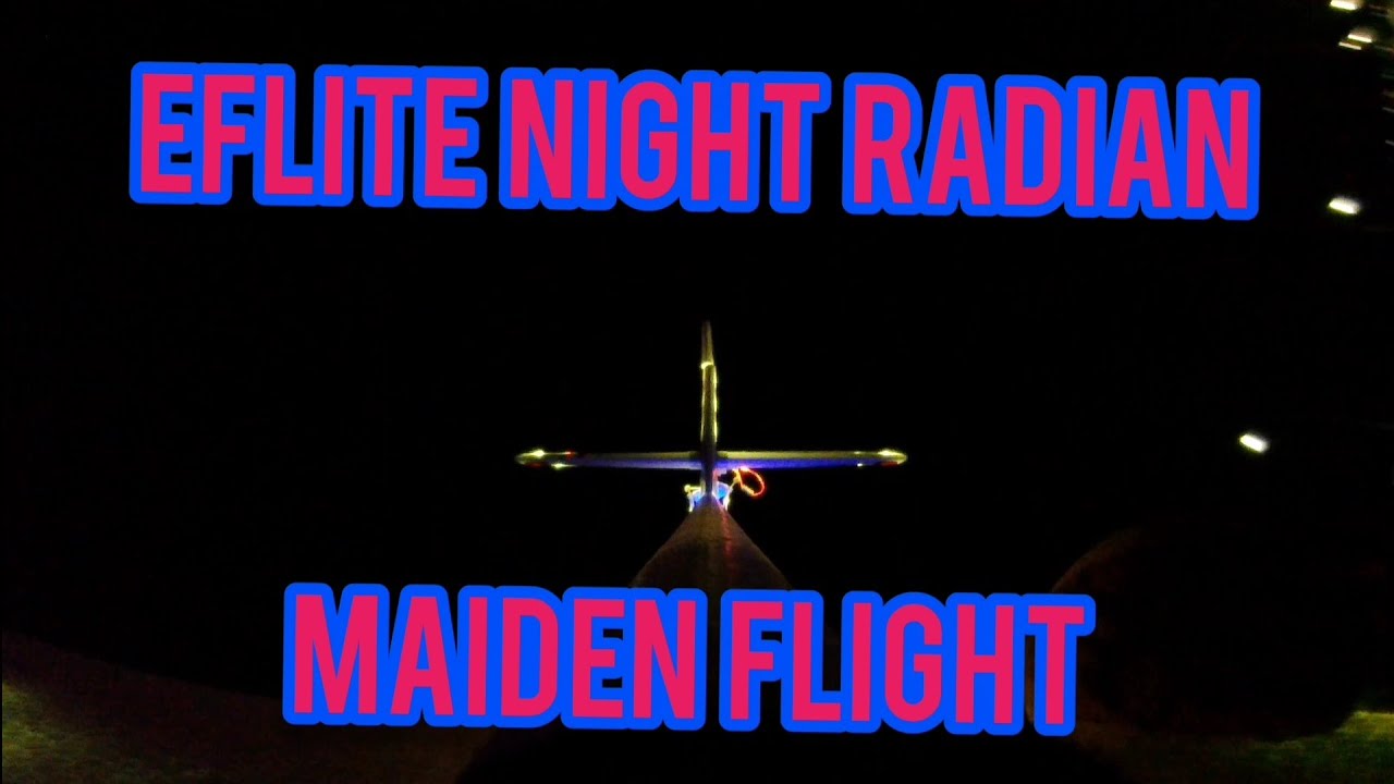 Eflite night radian Maiden flight on bored footage - YouTube