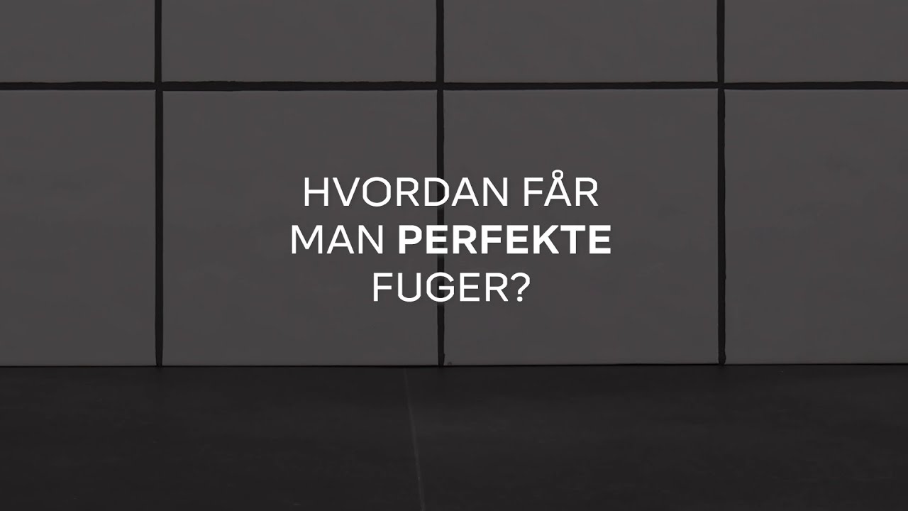 Hvordan få perfekte fuger? - YouTube
