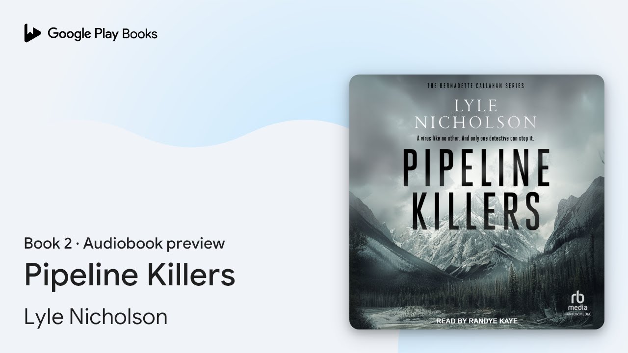 Pipeline Killers Book 2 by Lyle Nicholson · Audiobook preview - YouTube