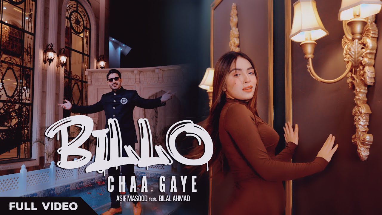 Billo Chaa Gaye | Asif Masood feat. Bilal Ahmad Butt Official Video ...