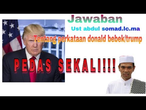 Jawaban ust abdul somad lc.ma tentang perkataan donal bebek/trump !!!