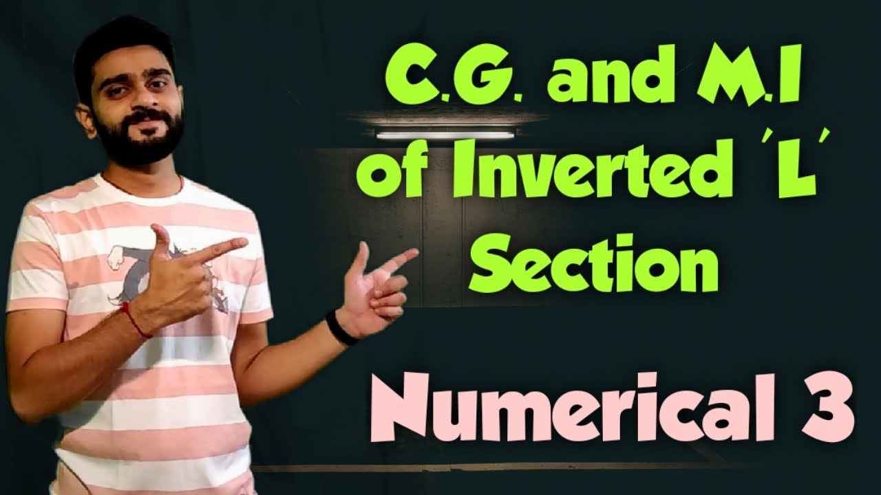 Center of Gravity and Moment of Inertia of Inverted L Section ...