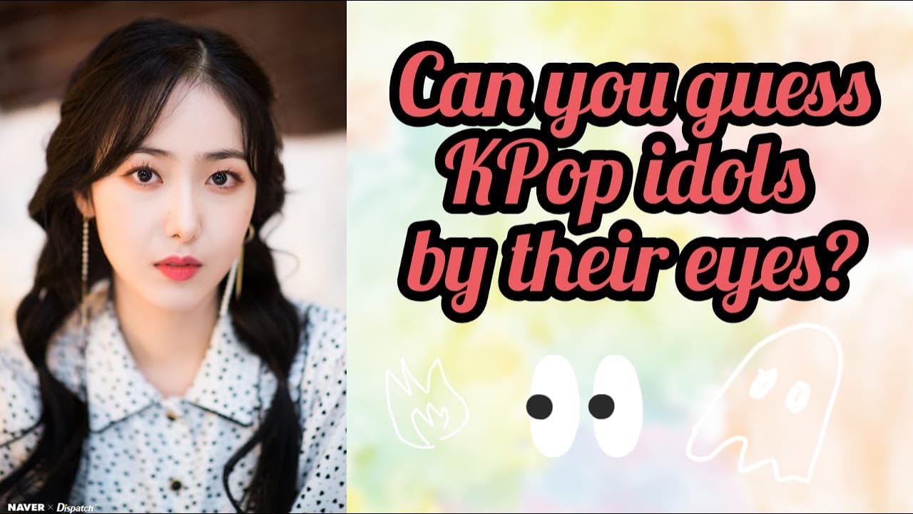 Guess Kpop Idol By Their Eyes Kpop Game Youtube