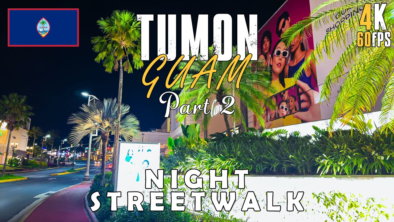Guam Tumon Street Night Walk Part 2 | Sights & Sounds | 4K 60fps - YouTube