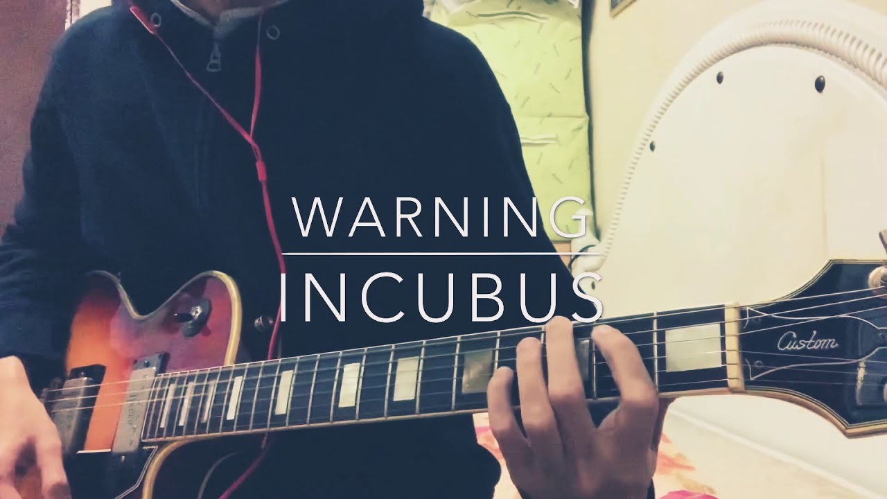 Incubus - Warning (Guitar Cover) - YouTube