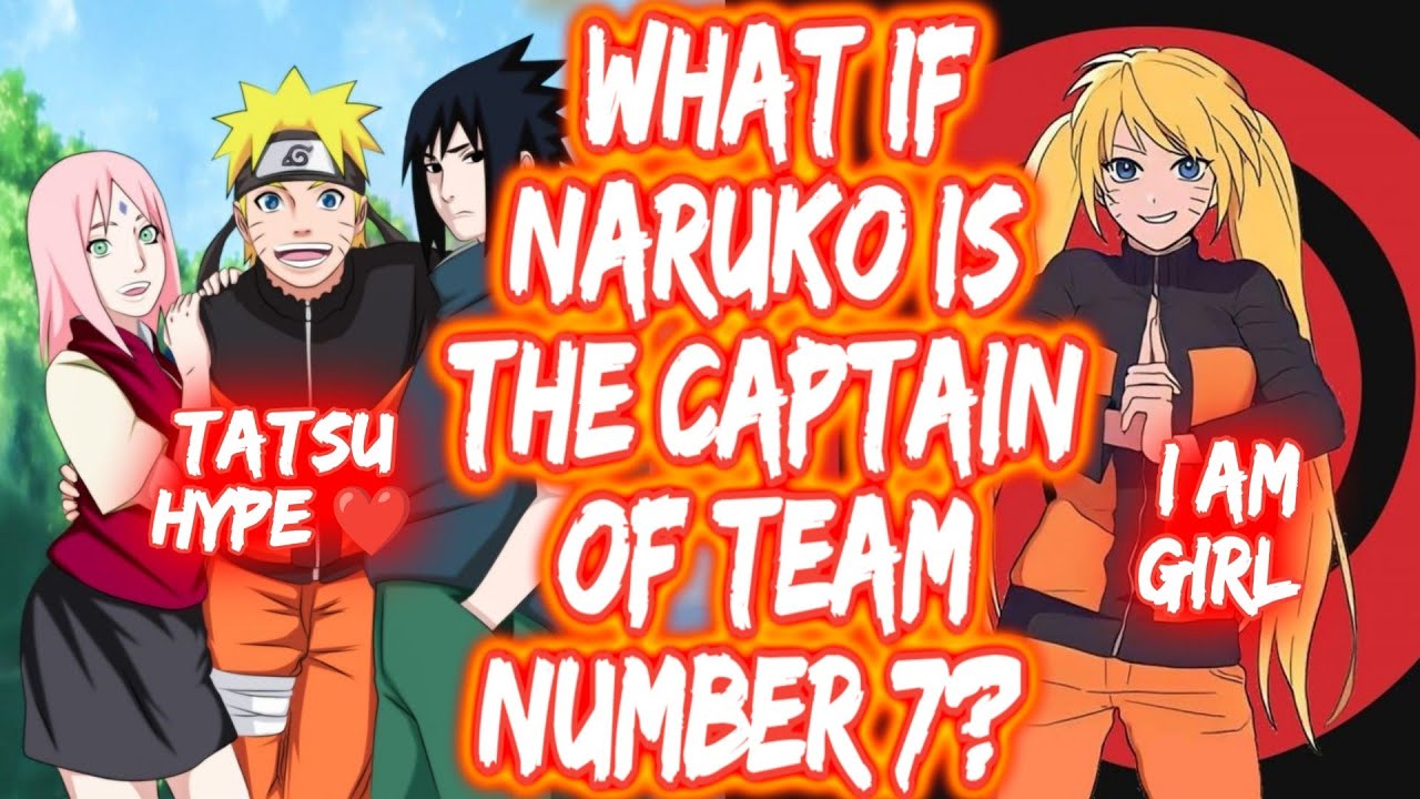 What If Naruko Is The Captain Of Team Number 7? FULL What If Naruto Fem ...