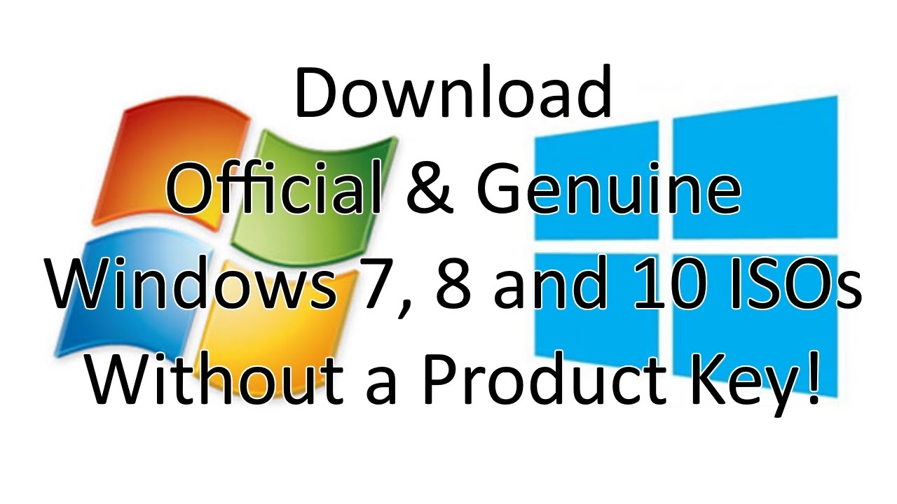 Where To Download Official Windows 7 81 10 Isos From