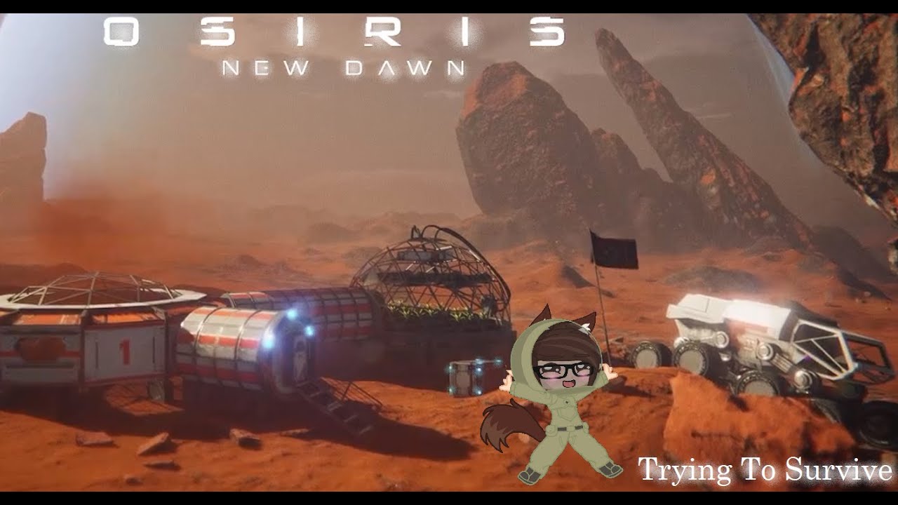 Osiris: New Dawn: We Are In Space And Aliens Trying To Kill Me: Part 1 ...