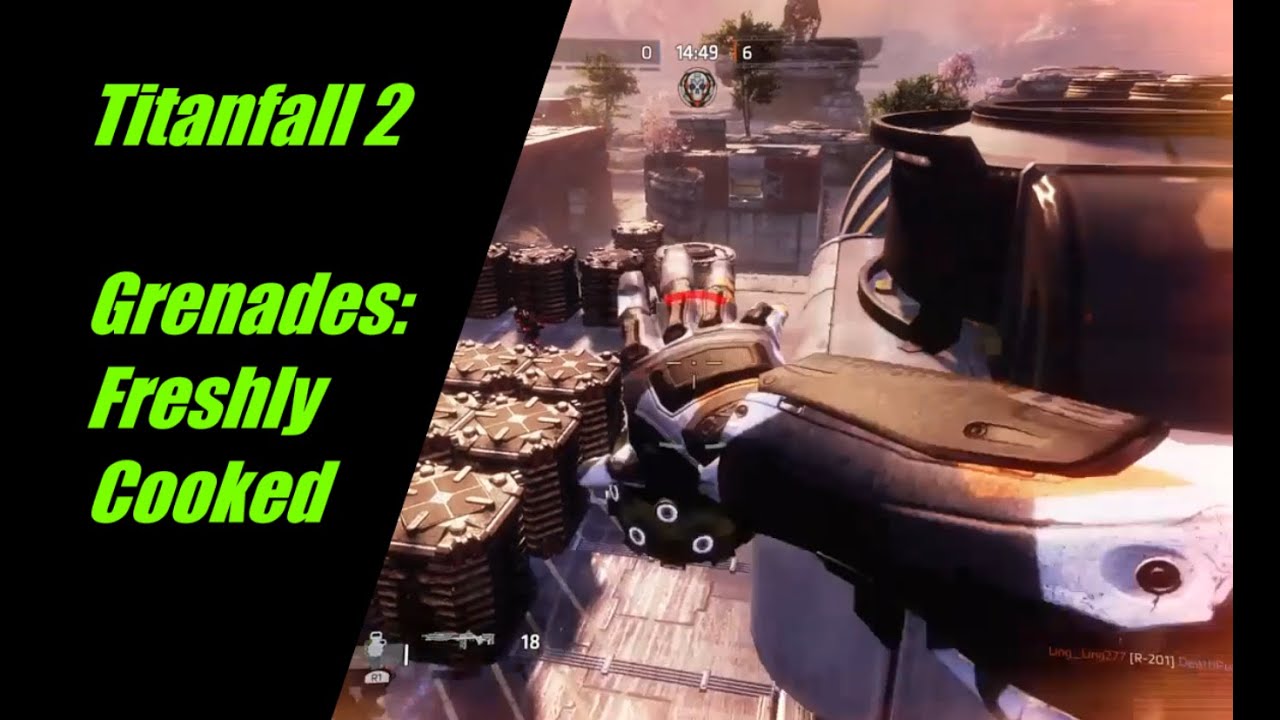 Titanfall 2 - Grenades: Freshly Cooked - YouTube