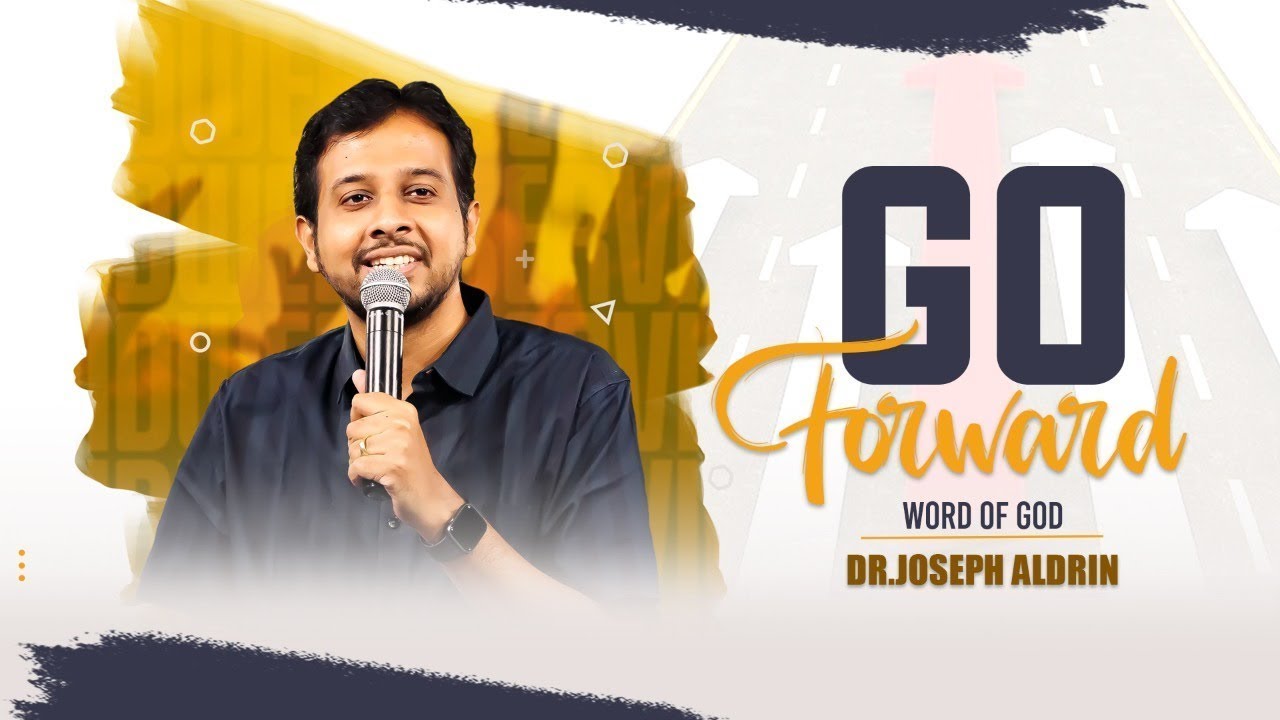 முன்னேறு | Go forward | Midweek Service | Word of God: Dr. Joseph ...