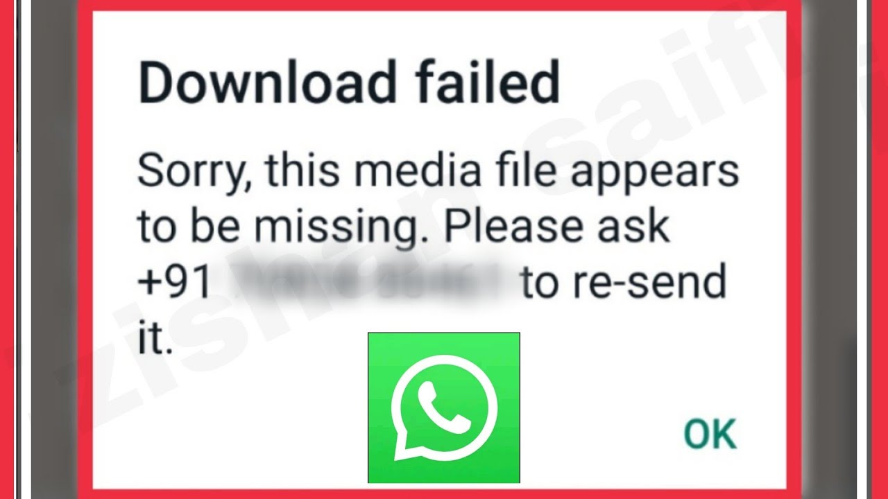 WhatsApp Fix Download Failed Sorry this media file appears to be ...