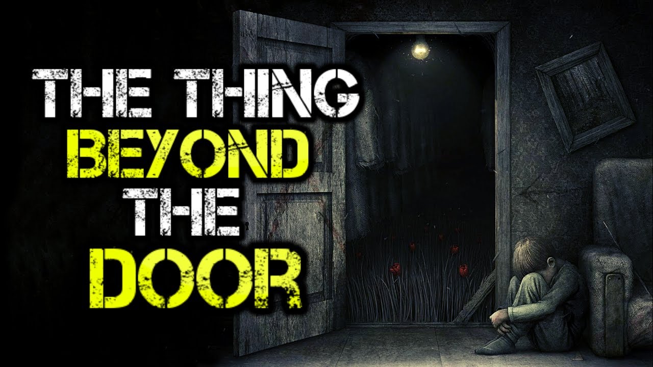 "The Thing Beyond The Door" Scary Story - YouTube