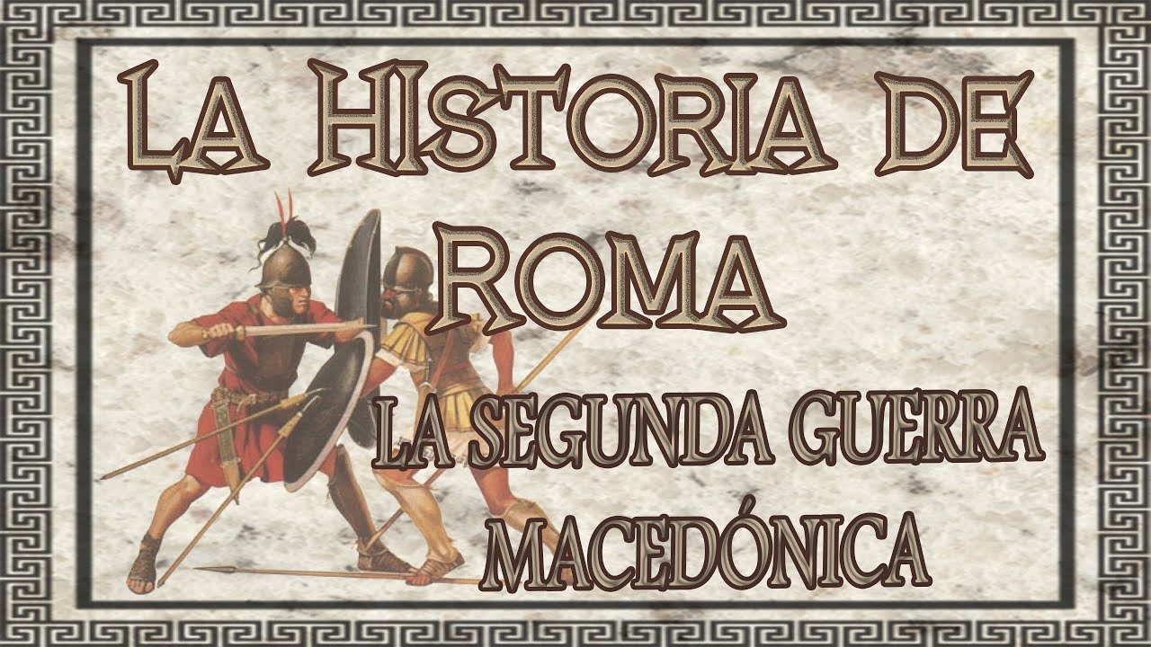 La Historia de Roma 24 - La Segunda Guerra Macedónica - YouTube