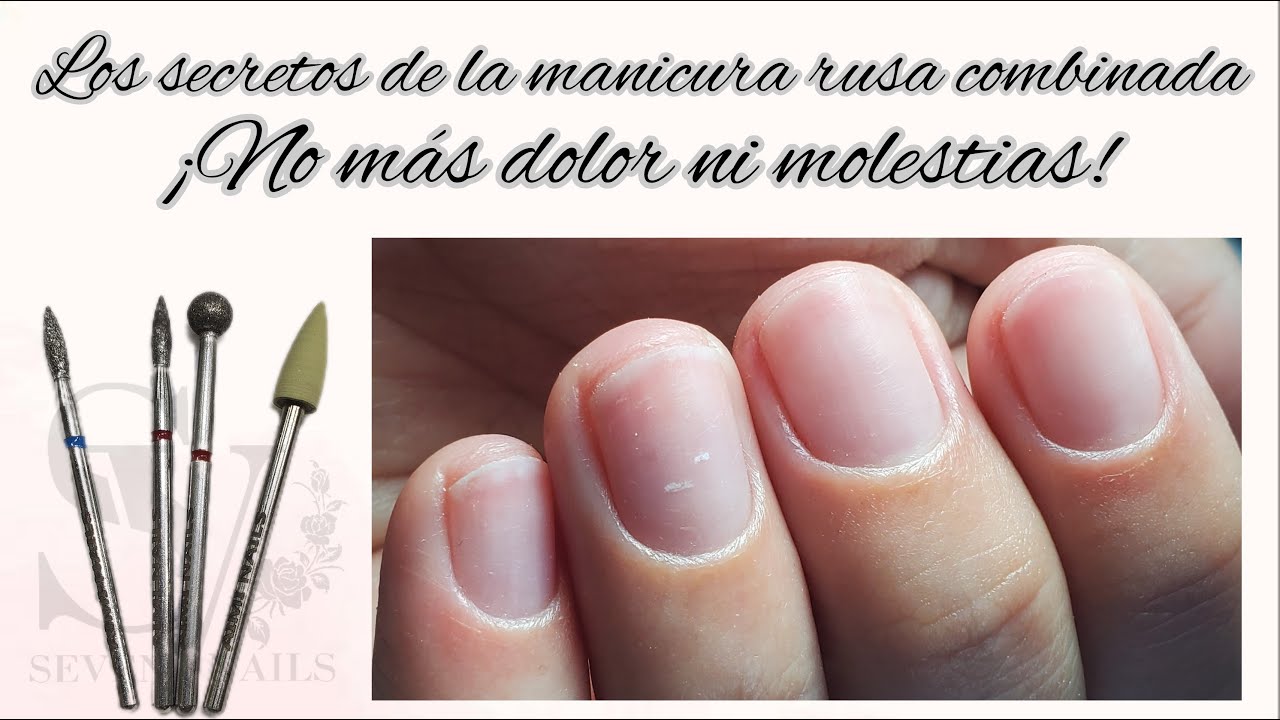 Los secretos de la manicura rusa combinada ¡No más dolor ni molestias ...
