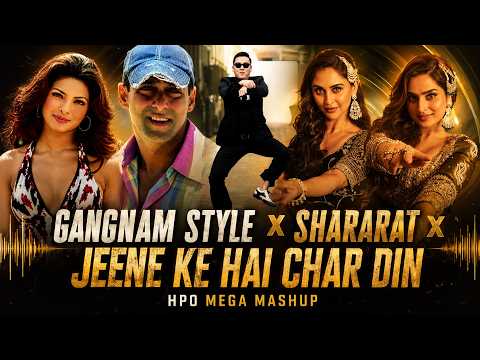 Gangnam Style x Shararat x Jeene Ke Hain Chaar Din | HPO Mega Mashup 2026 | Bollywood x K-Pop